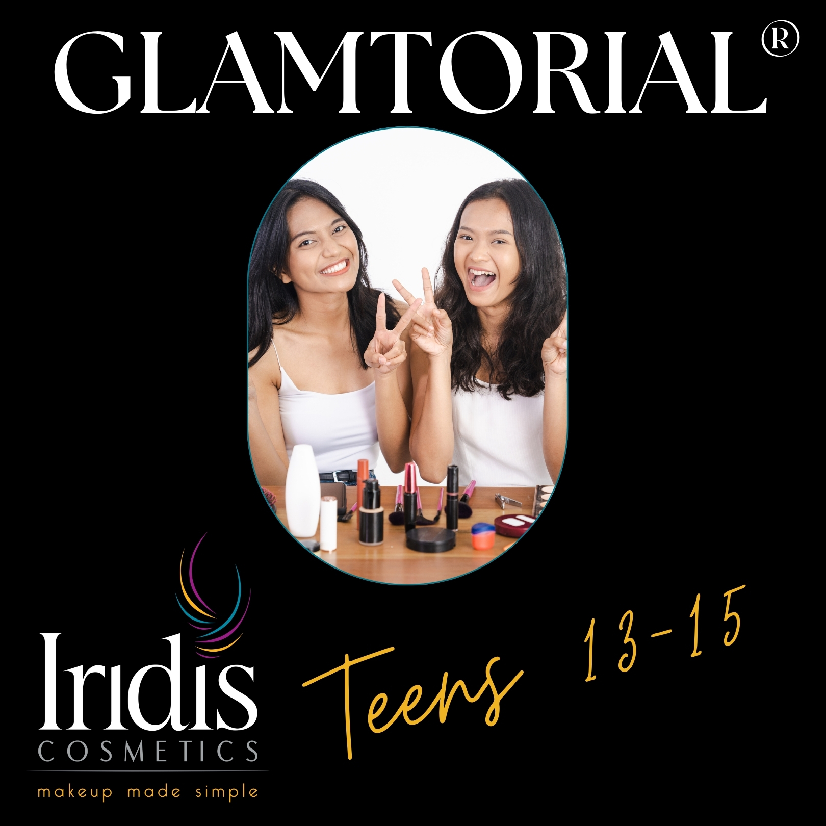 Teens Makeup & Self-Esteem Glamtorial® 13-15 years - Iridis Cosmetics