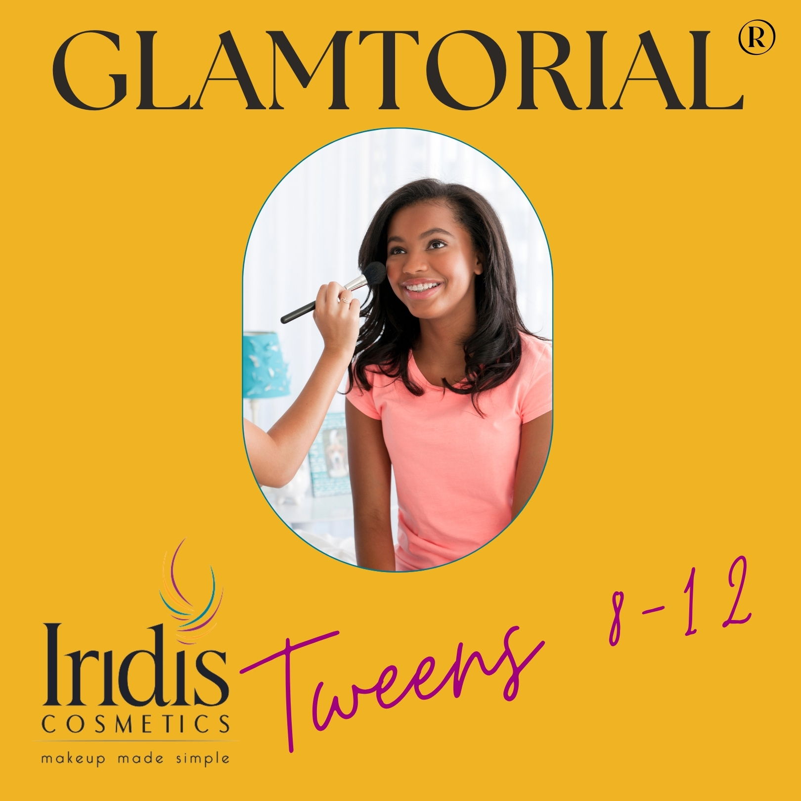 Tweens Makeup & Self Esteem Glamtorial® 8-12 Years - Iridis Cosmetics